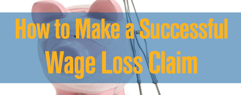 How to Make a Successful Wage Loss Claim | Hastings & Hastings
