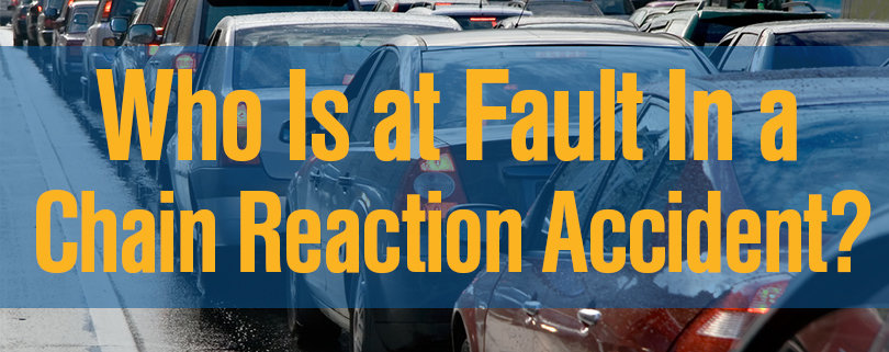 Who Is at Fault In a Chain Reaction Vehicle Accident? | Hastings & Hastings