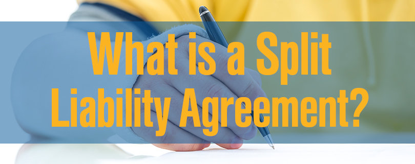 What is a Split Liability Agreement? | Hastings & Hastings