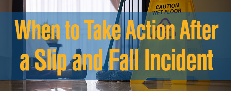 When to Take Action after a Slip and Fall Incident | Hastings & Hastings